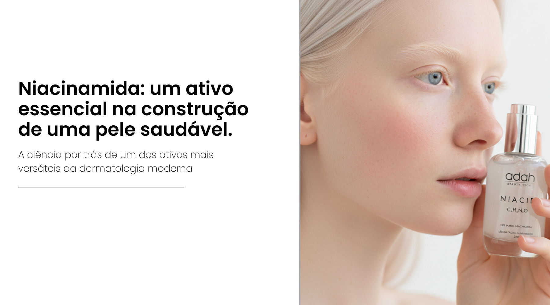 Niacinamida: um ativo essencial na construção de uma pele saudável ...